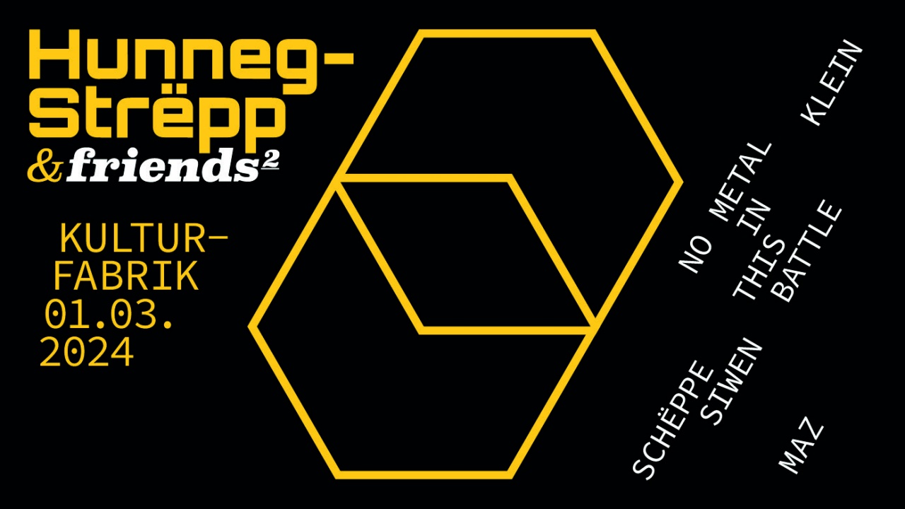 Hunneg-Strëpp & friends Vol. 2 /// Kulturfabrik